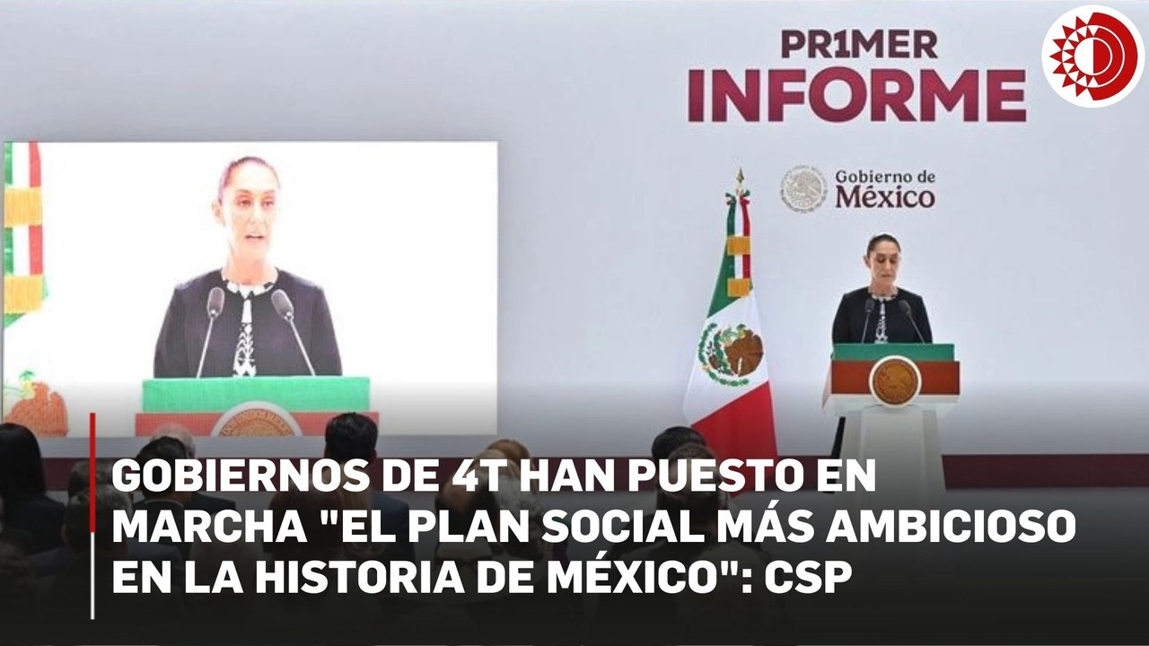 Gobiernos de 4T han puesto en marcha "el plan social más ambicioso en ...