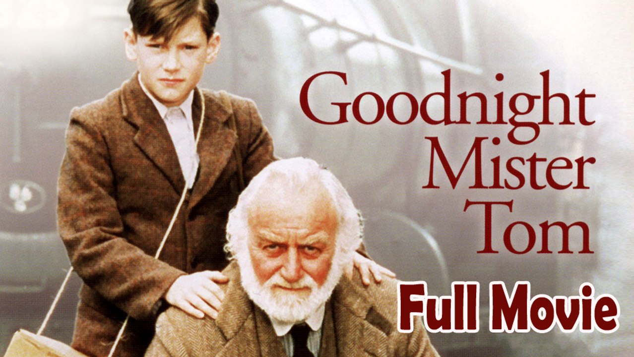 Goodnight Mister Tom (1998) Full Movie HD - video Dailymotion