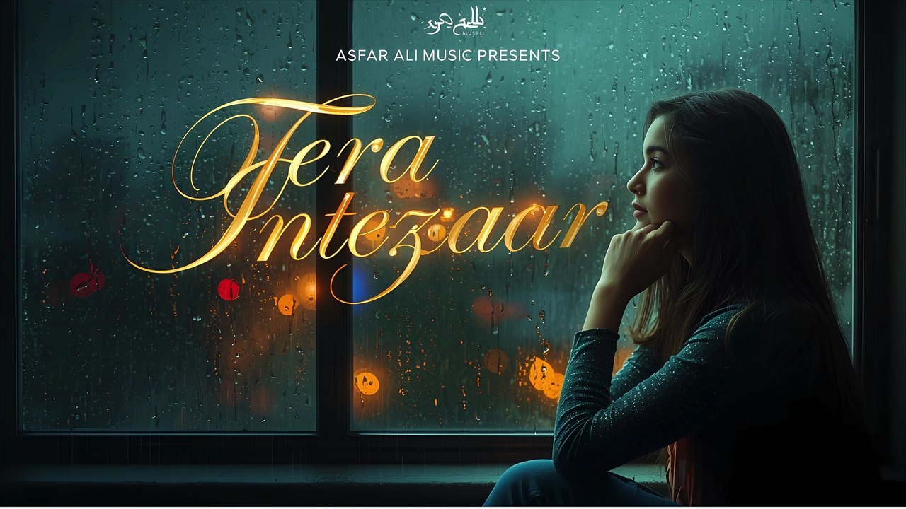 Tera Intezaar | Official Sad Romantic Song 2025 | Asfar Ali Music - video Dailymotion