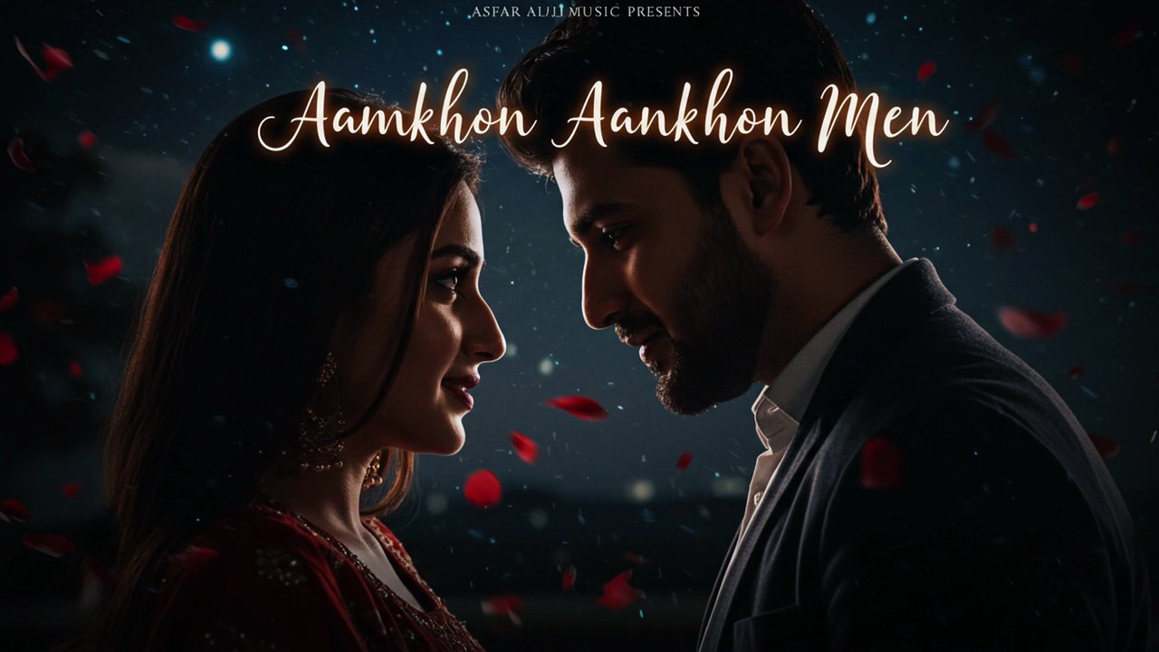 Aankhon Aankhon Mein (Official Romantic Song 2025) | Hindi Urdu Love Song | Asfar Ali Music ...