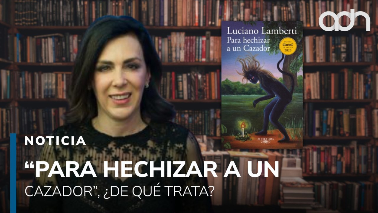 "Para hechizar a un cazador" la recomendación literaria de Claudia ...