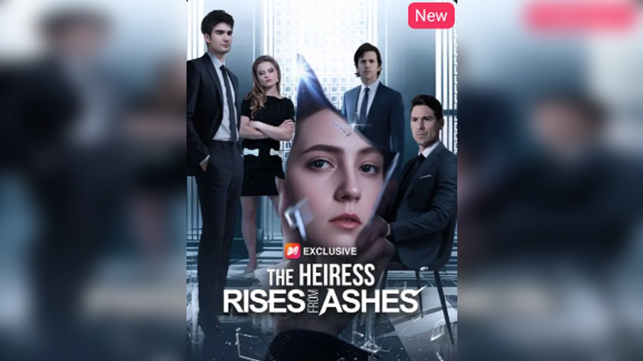 The Heiress Rises From Ashes Full Hd Completed - video Dailymotion