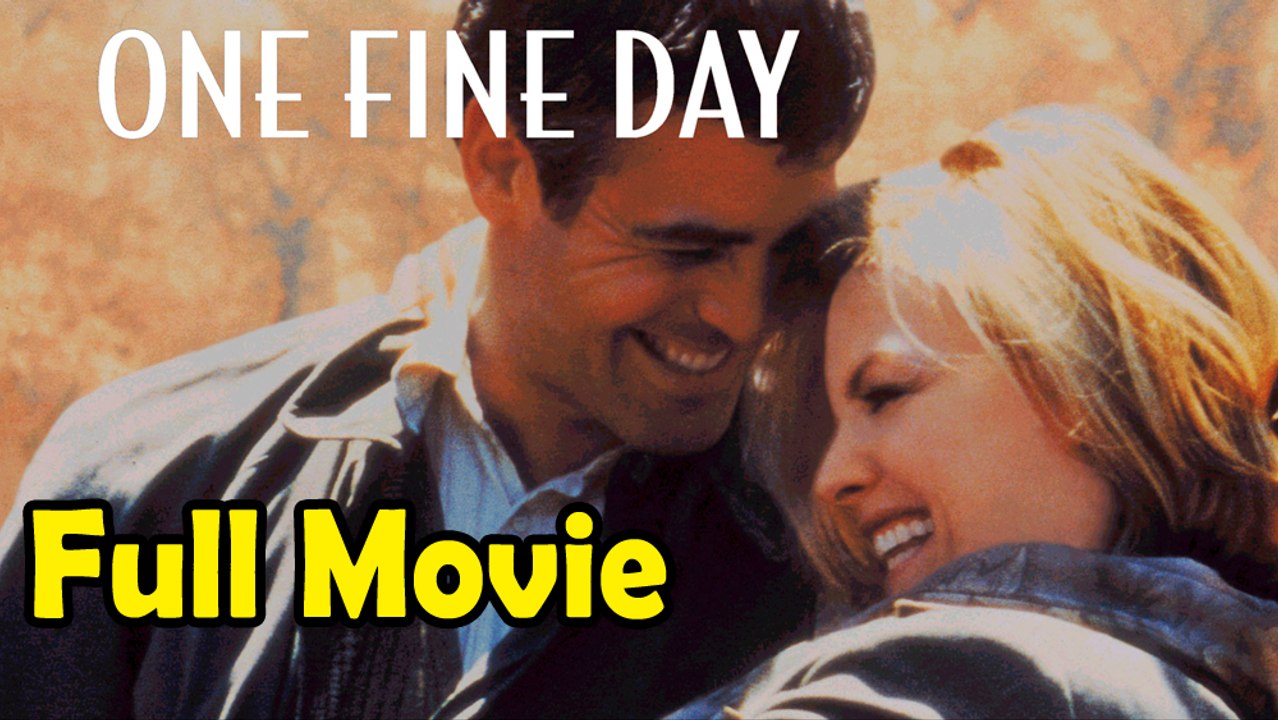 One Fine Day (1996) Full Movie HD - video Dailymotion