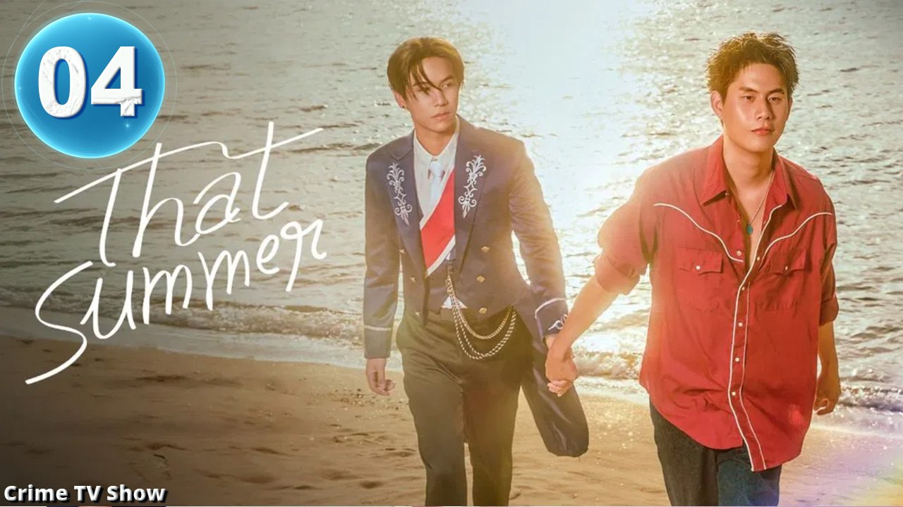 That Summer Episode 4 Engsub - video Dailymotion