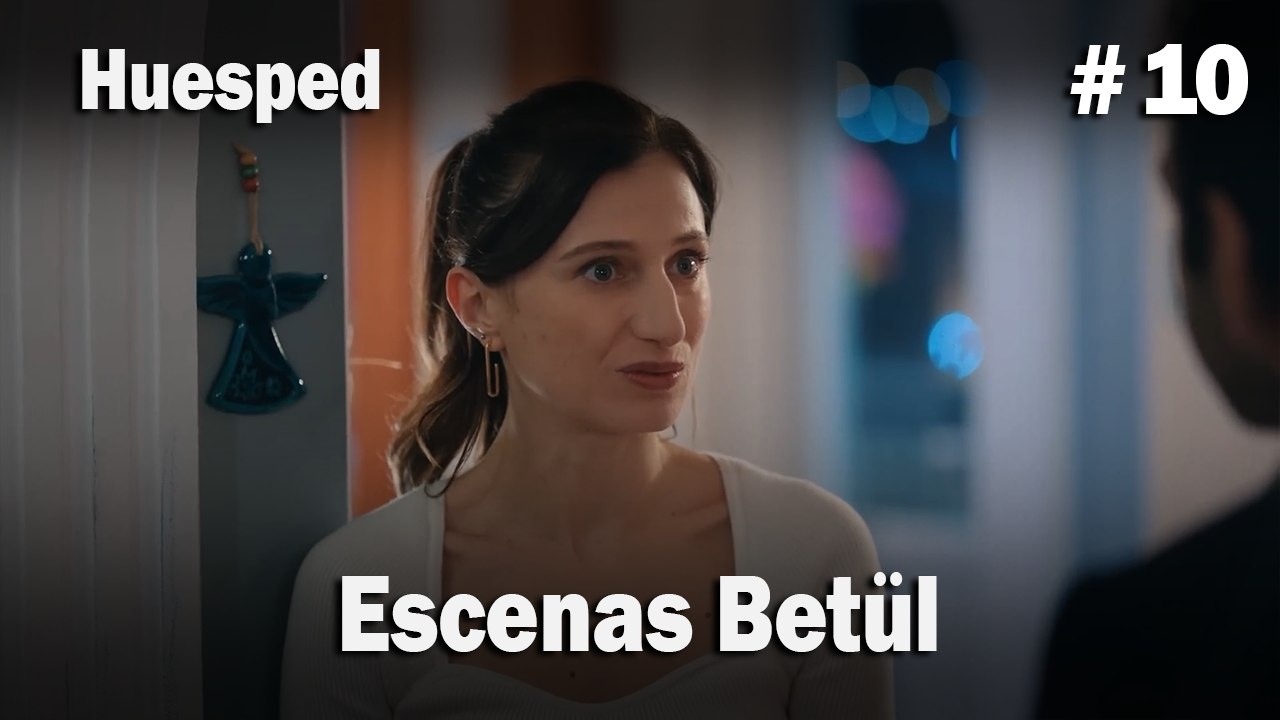 Escenas Betül #10 - Huesped - Vídeo Dailymotion