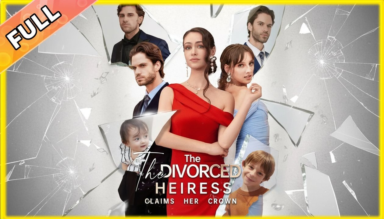 New Film The Divorced Heiress Claims Her Crown - video Dailymotion