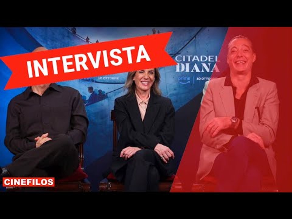 Citadel: Diana - interviste ai protagonisti. Filippo Nigro, Gina ...