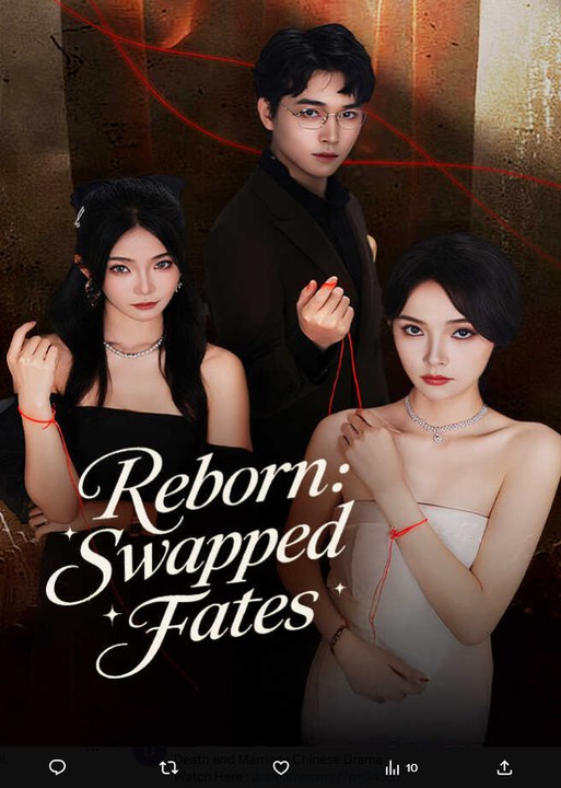 Reborn Swapped Fates Chinese Drama - English Sub - video Dailymotion