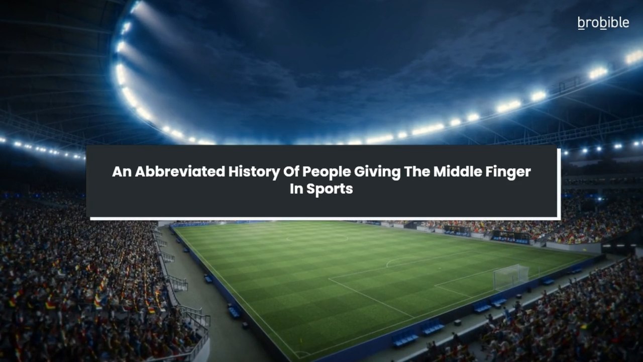 An Abbreviated History Of People Giving The Middle Finger In Sports ...