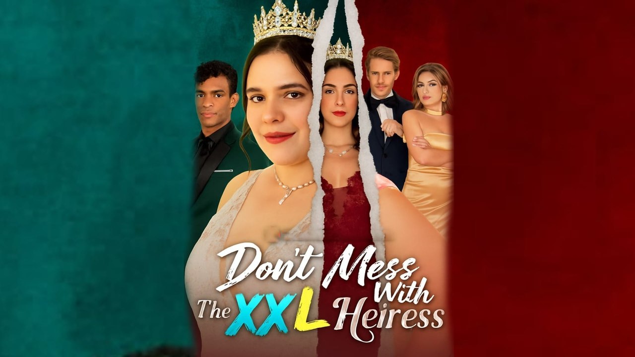 Don't Mess With The XXL Heiress Full Movie - video Dailymotion
