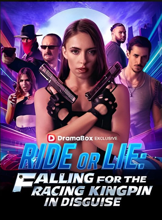 Ride or Lie - Falling For The Racing Kingpin In Disguise - Drama FULL ...