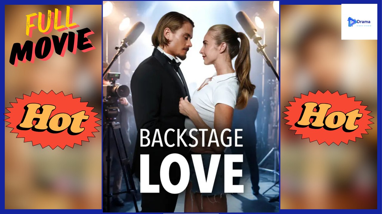 [New Drama] Backstage Love #dramapops - Full Movie | Drama Video Studio ...