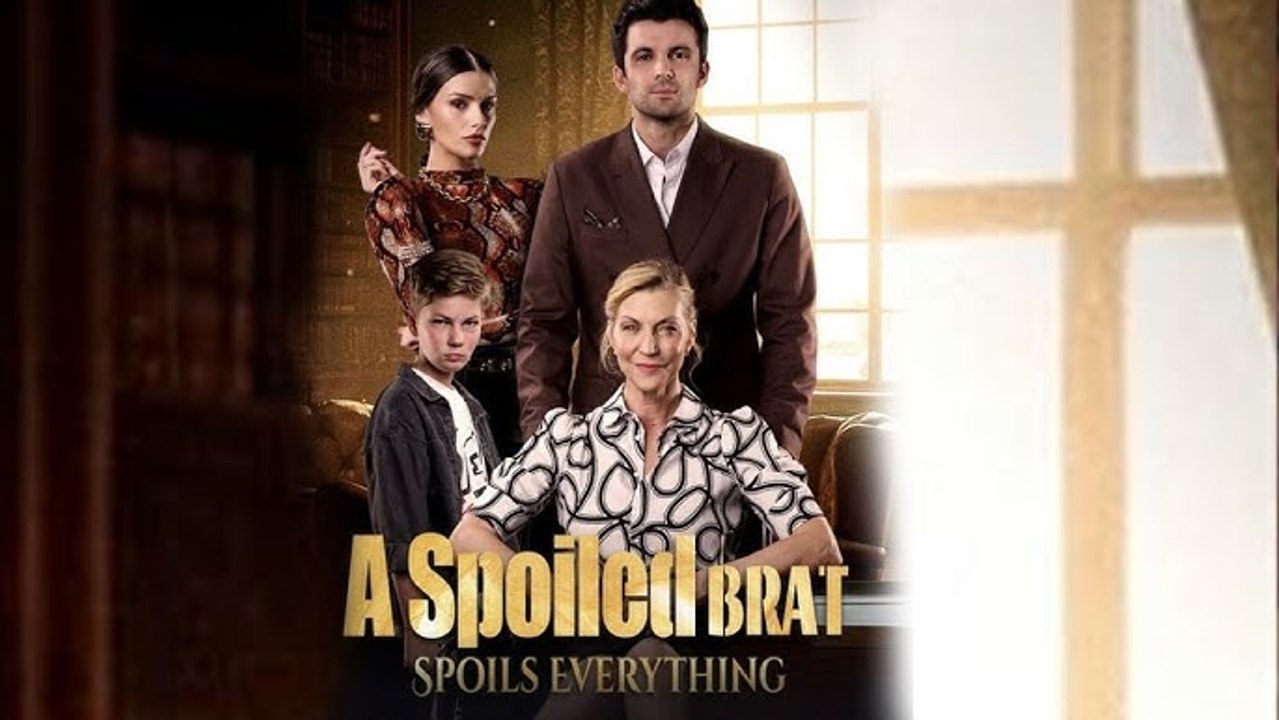 A Spoiled Brat Spoils Everything Full Movie _ FlareFlow - video Dailymotion