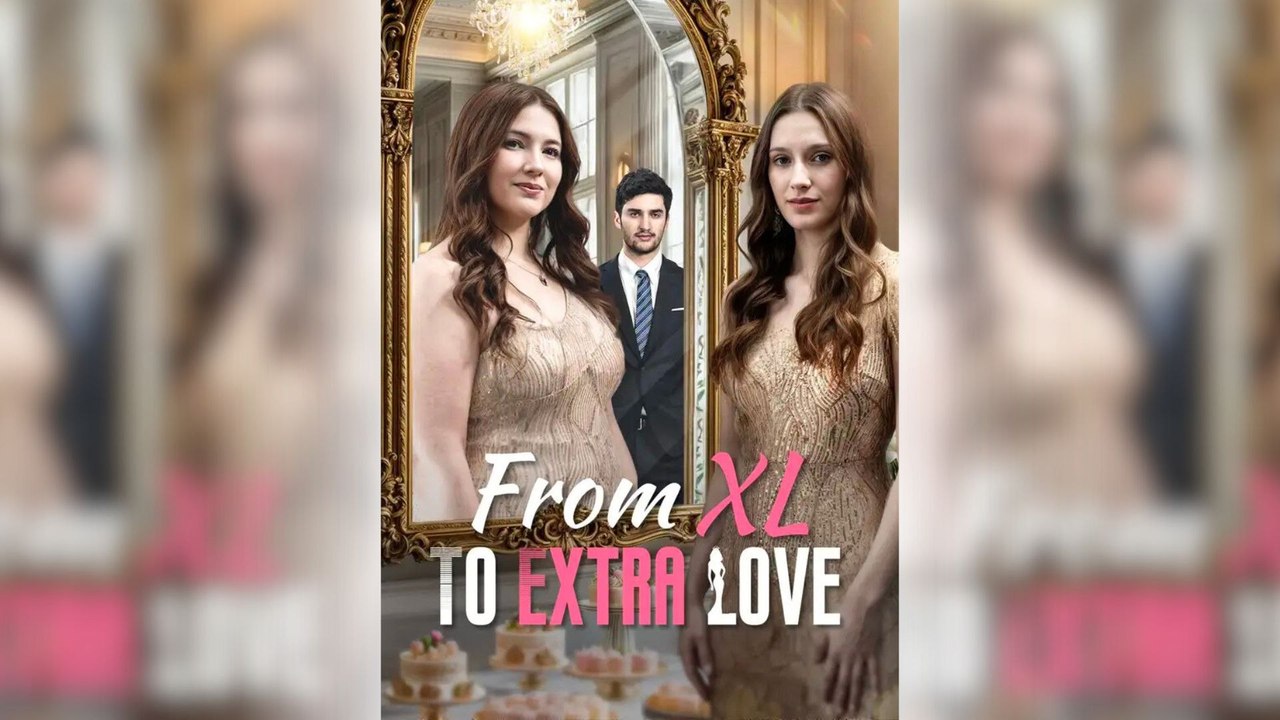 From XL to Extra Love - Full Movie - video Dailymotion