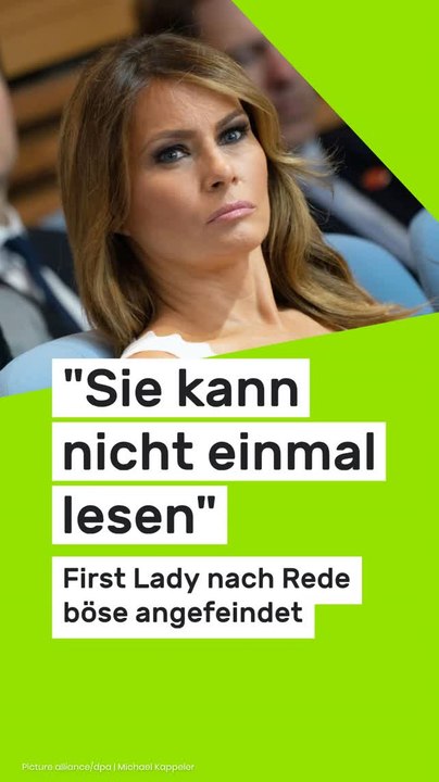 No Glomex Melania Trump: "Sie kann nicht einmal lesen" - First Lady ...