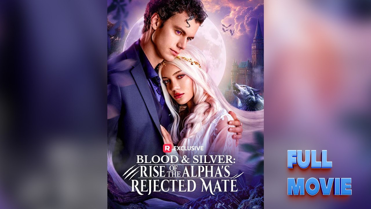 Blood & Silver Rise of the Alpha's Rejected Mate Short Drama - video ...