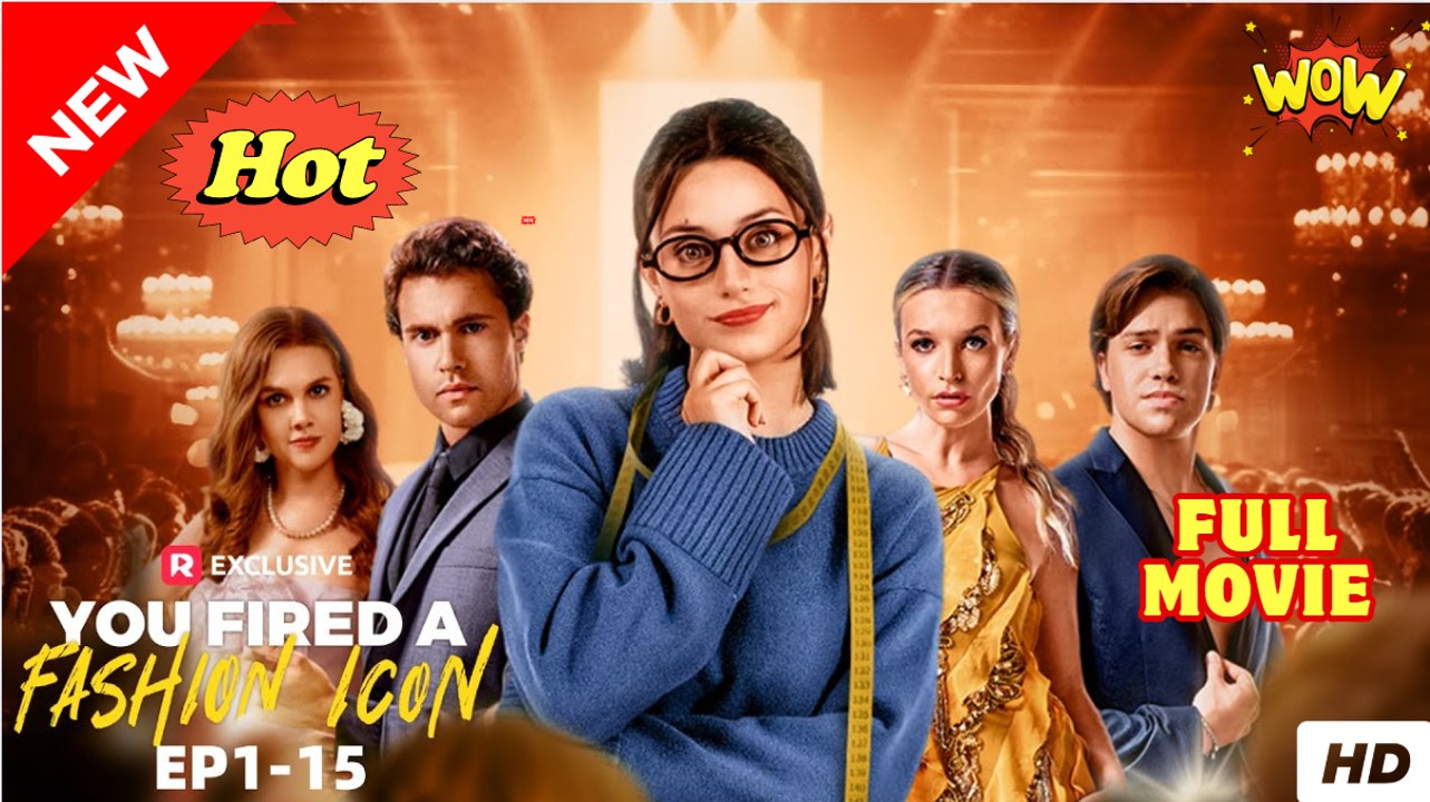 You Fired A Fashion Icon (NEW) - FULL [Eng Sub] - video Dailymotion