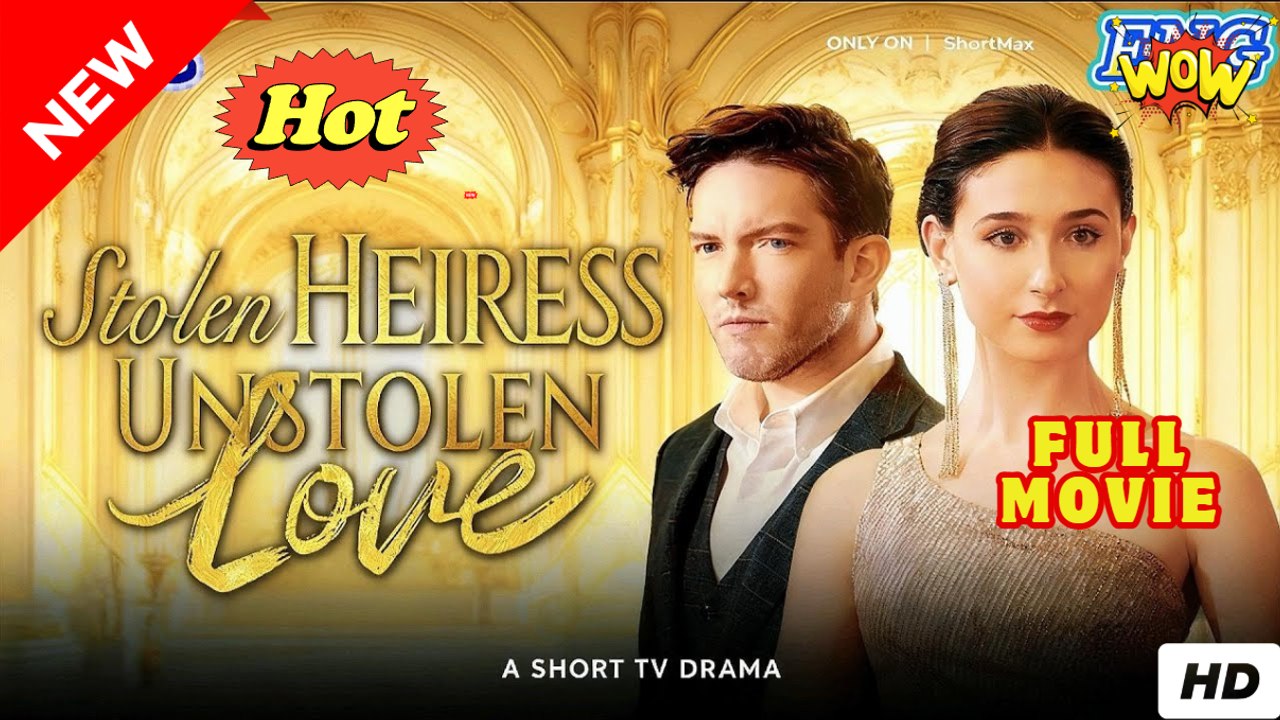 Stolen Heiress, Unstolen Love Full Movie - video Dailymotion