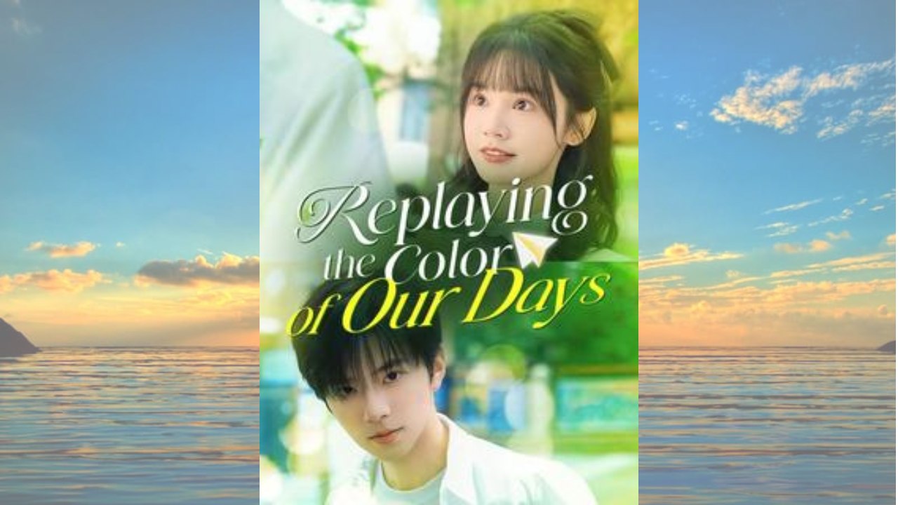 Replaying the Color of Our Days #Dramabox - video Dailymotion