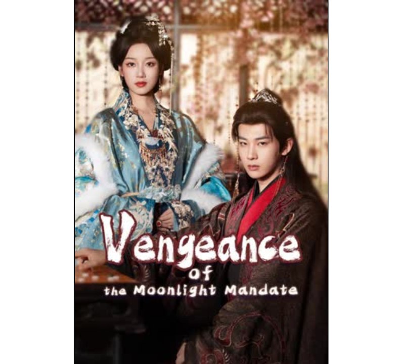 Vengeance of the Moonlight Mandate Chinese Drama - English Sub - video ...