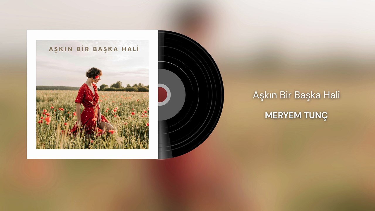 Meryem Tunç - Aşkın Bir Başka Hali (Official Audio) - Dailymotion Video