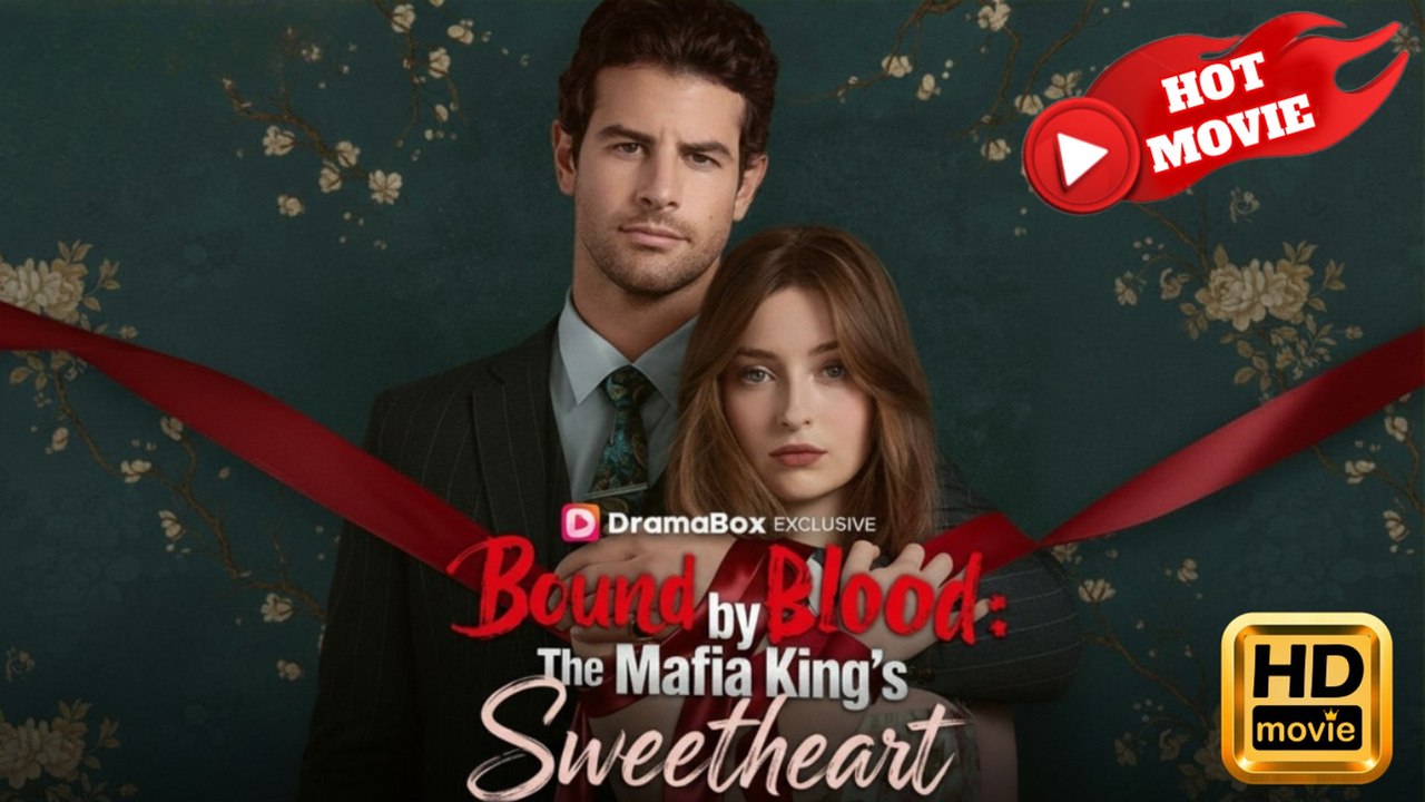 Bound by BloodThe Mafia King's Sweetheart Full Movie HD - Drama ...