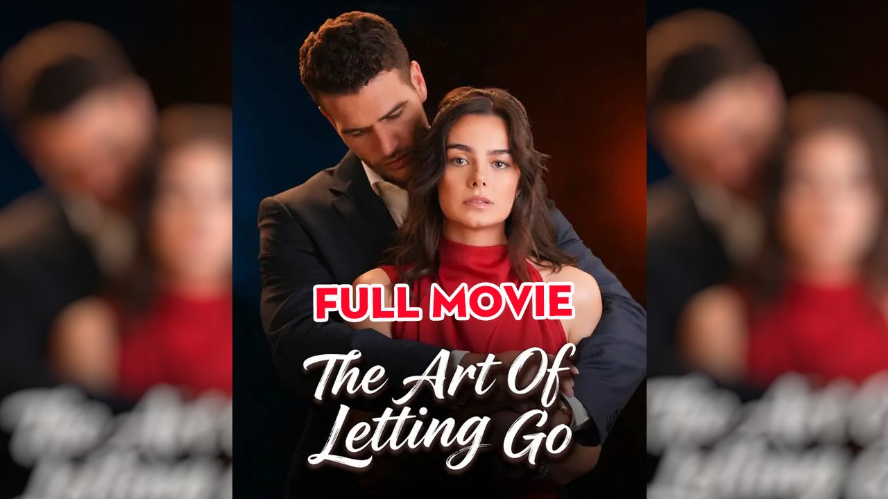 The Art Of Letting Go - Full Movie - video Dailymotion
