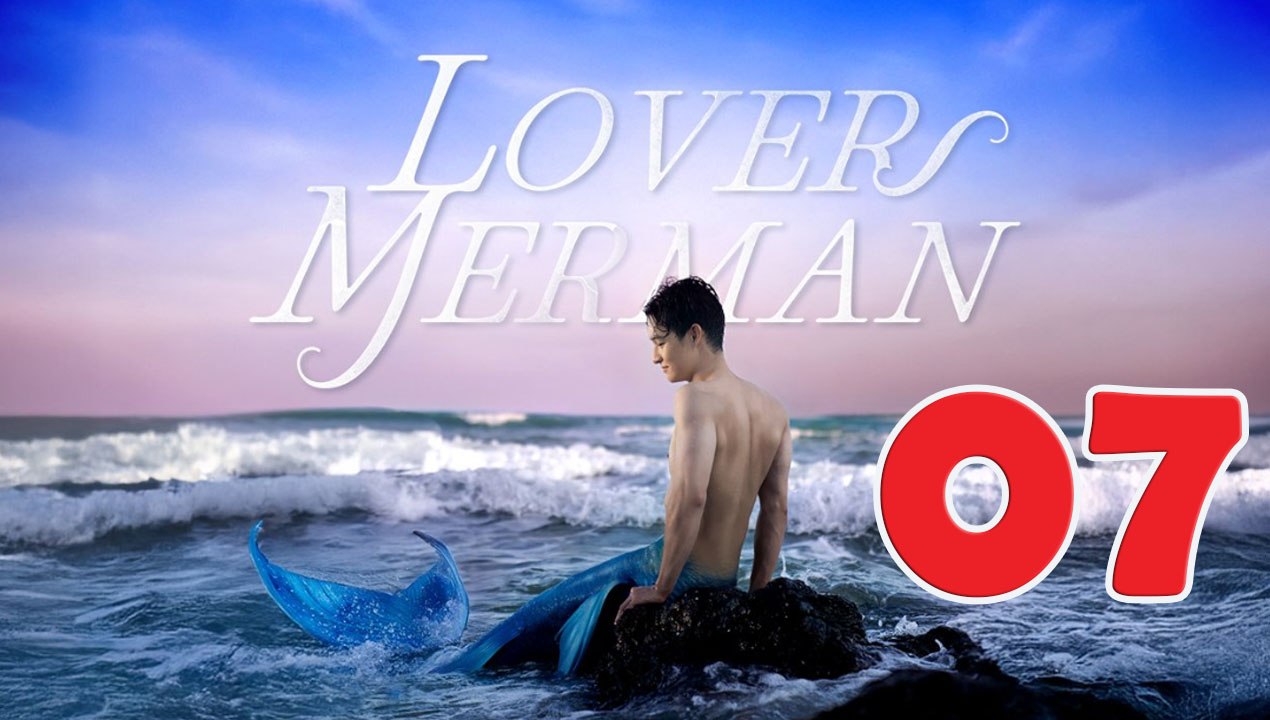 Lover Merman - Episode 7 (English Subtitle) - video Dailymotion