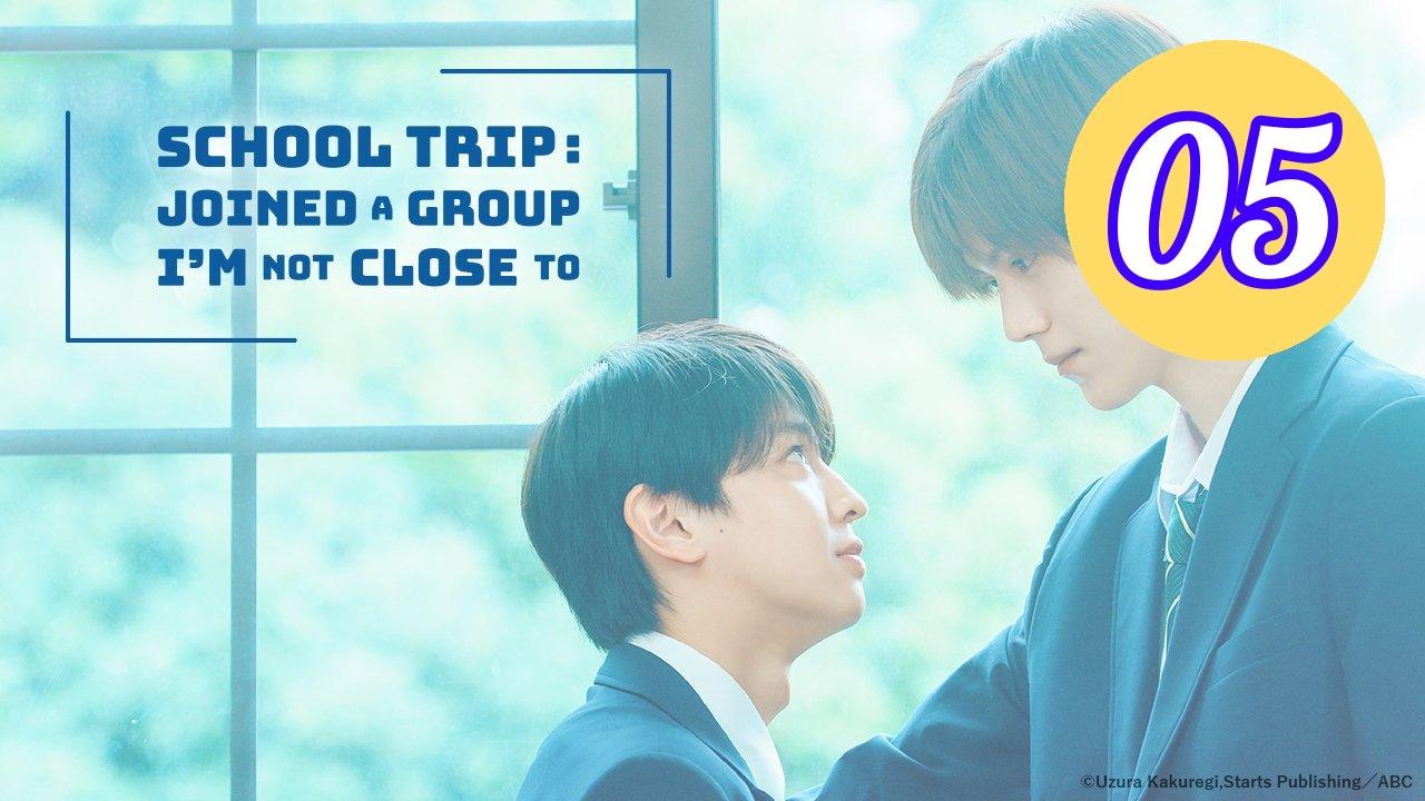 School Trip Joined a Group Im Not Close To Episode 5 Engsub - video Dailymotion