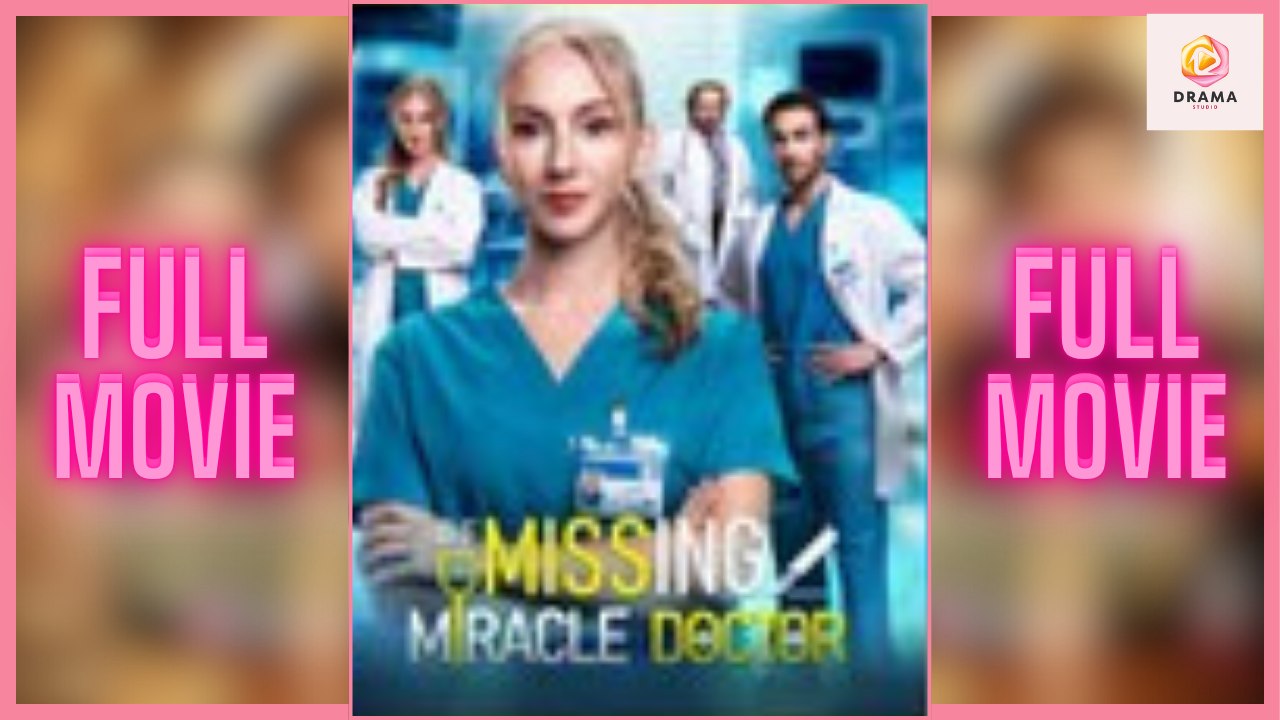 New The Missing Miracle Doctor Flareflow Drama Hub - video Dailymotion