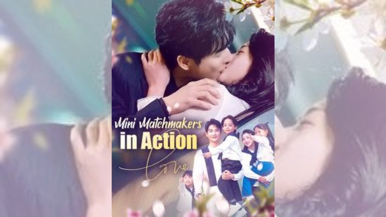 Mini Matchmakers In Action (2025) - FULL HD [Eng Sub] - video Dailymotion