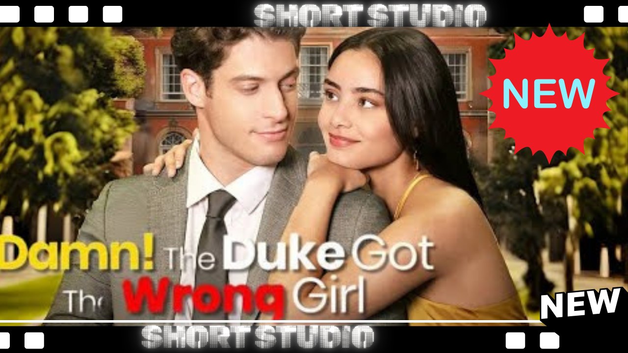 [TOP MOVIE] Damn! The Duke Got The Wrong Girl #dramabox #Shortstudio ...