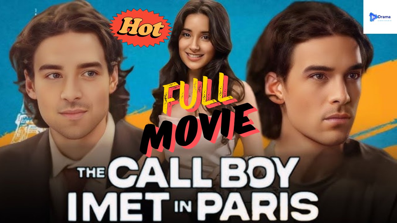 [New Drama] The Call Boy I Met in Paris - Full Movie | Drama Video ...