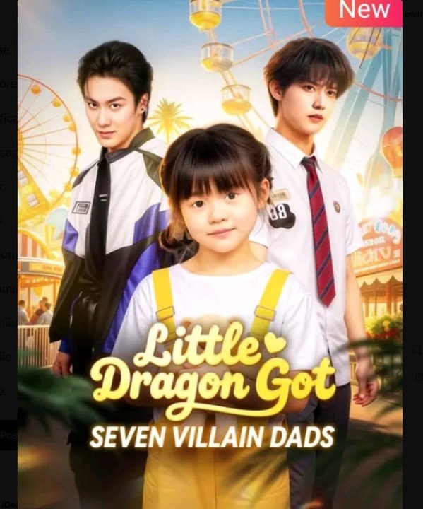 Little Dragon Got Seven Villain Dads Chinese Drama - English Sub ...