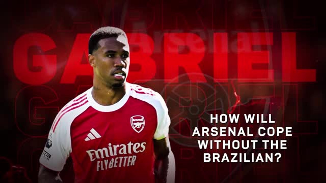 Gabriel: how will Arsenal cope without Brazilian brick wall? - video ...