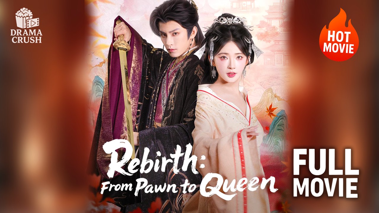 (Hot) Rebirth - From Pawn To Queen | Full Drama - video Dailymotion