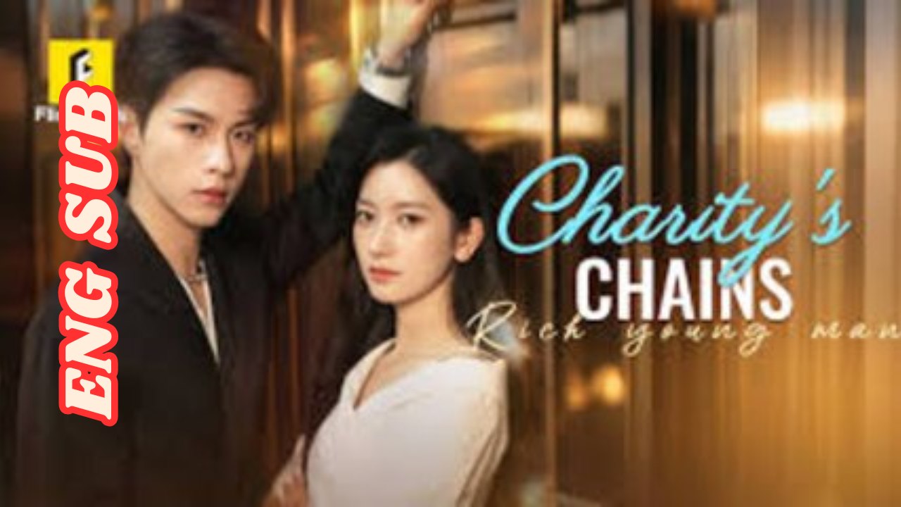 CHARITY CHAINS Chinese Drama | Betrayal & Love Story | Full Movie ...