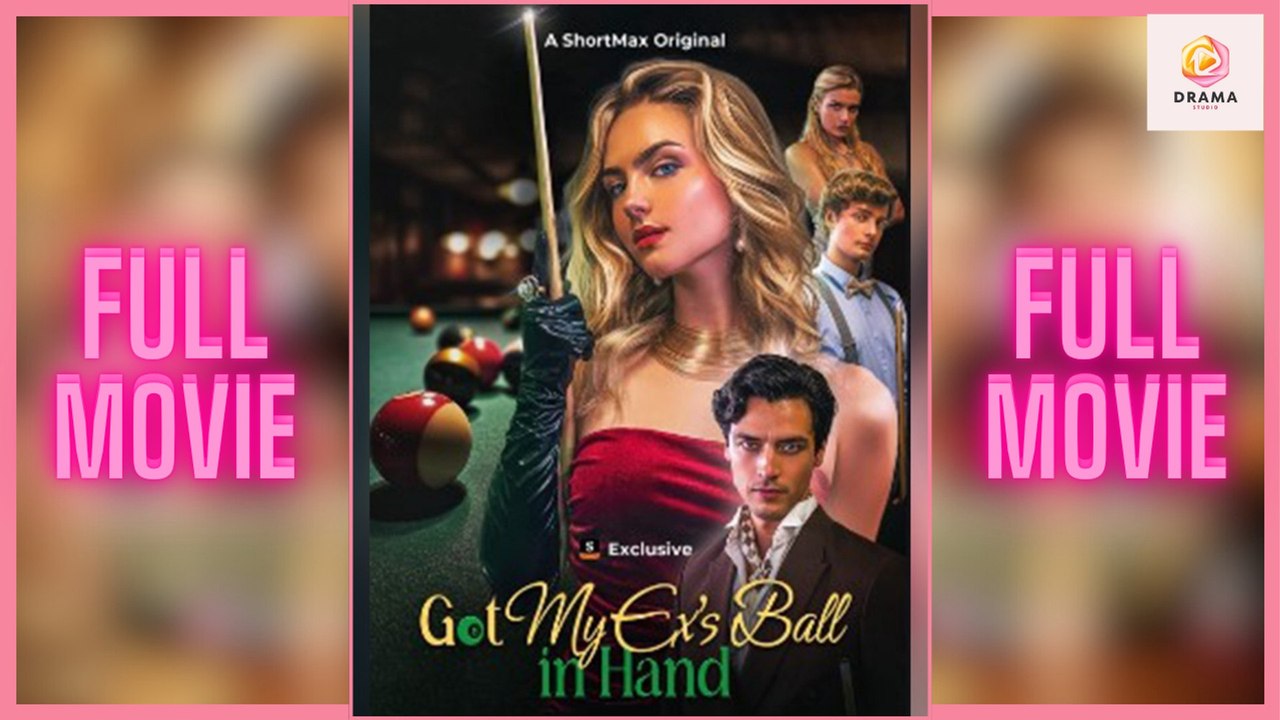 New Got My Ex's Ball In Hand Drama Hub - Full Movie - video Dailymotion