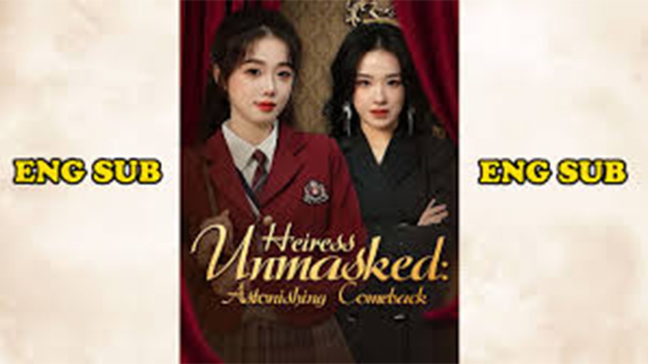 Heiress Unmasked: Astonishing Comeback (DUBBED) | Full Episodes ...