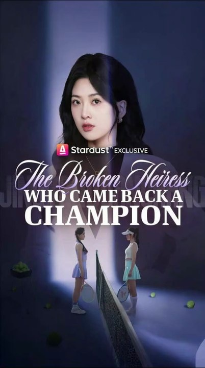 the broken heiress who came back a champion - Video Dailymotion