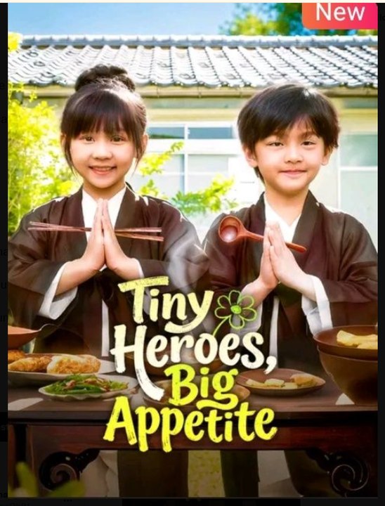 Tiny Heroes Big Appetite Drama Movies English Sub - video Dailymotion