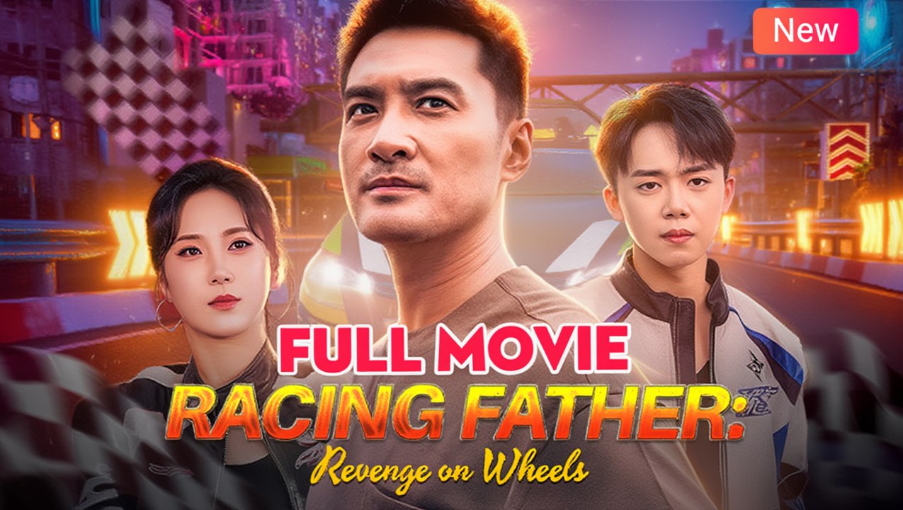 Racing Father Revenge on Wheels Full Movie 🌷 New High-Octane Action HD ...