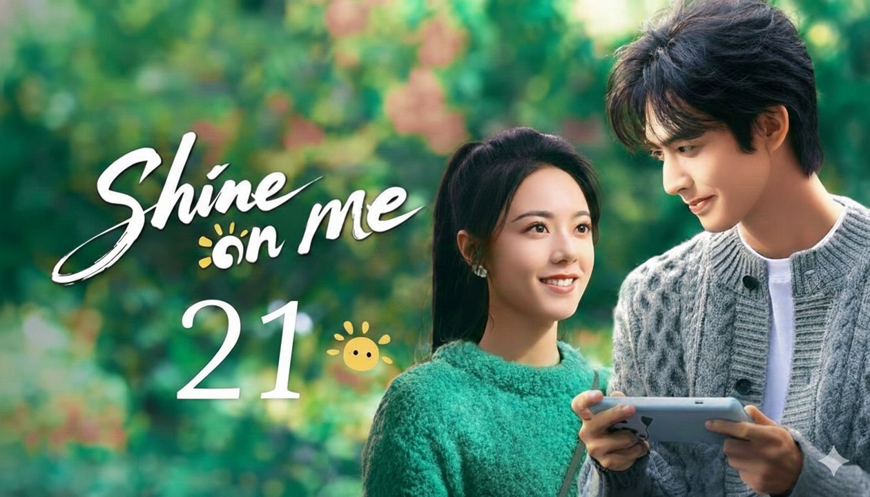 Shine on Me Episode 21 English Sub - video Dailymotion