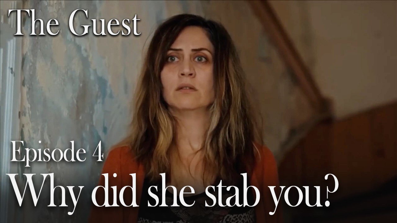 Why did she stab you?-The Guest Episode 4 - video Dailymotion