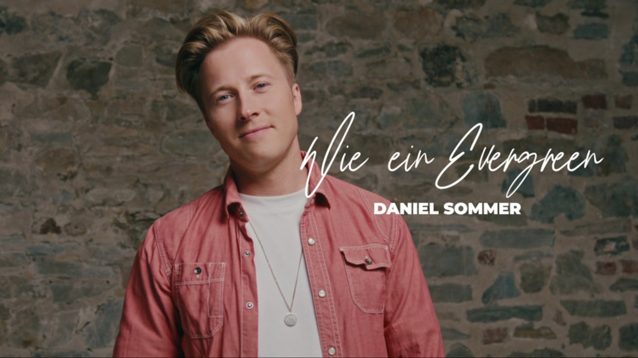 Daniel Sommer - Wie ein Evergreen - video Dailymotion