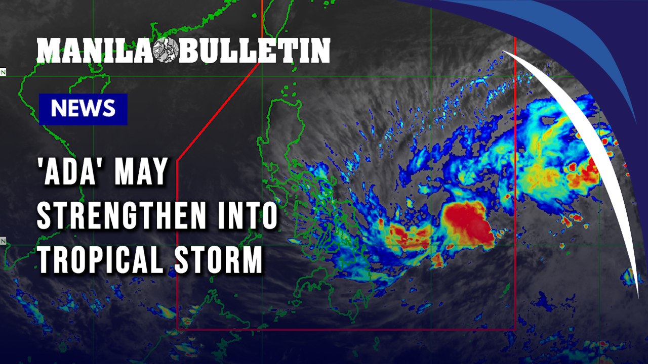 'Ada' may strengthen into tropical storm within 24 hours; 6 areas under ...