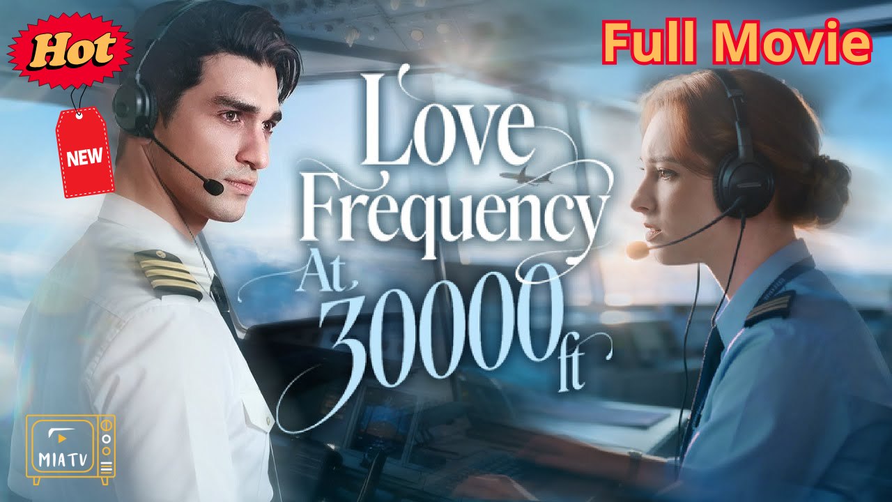 Hot - Love Frequency At 30000 Feet Miatv - Full Movie - video Dailymotion