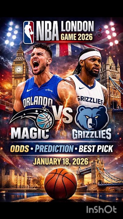 NBA London Game 2026: Magic vs Grizzlies | Odds, Prediction & Best Pick ...