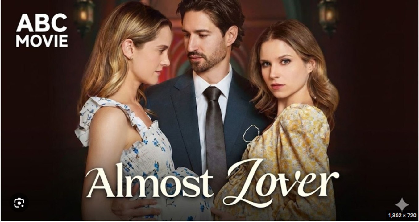 Almost Lover Full Movie 2025 English Sub - video Dailymotion