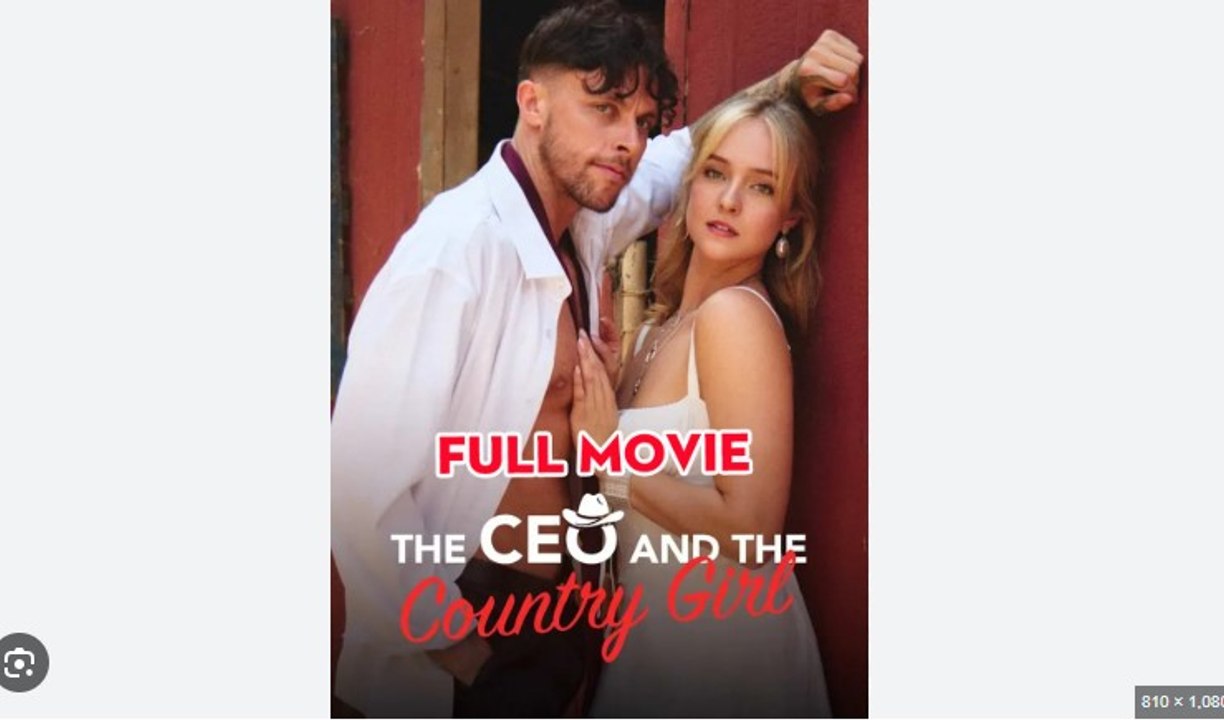 CEO and the Country Girl - Full Movies English Sub - video Dailymotion